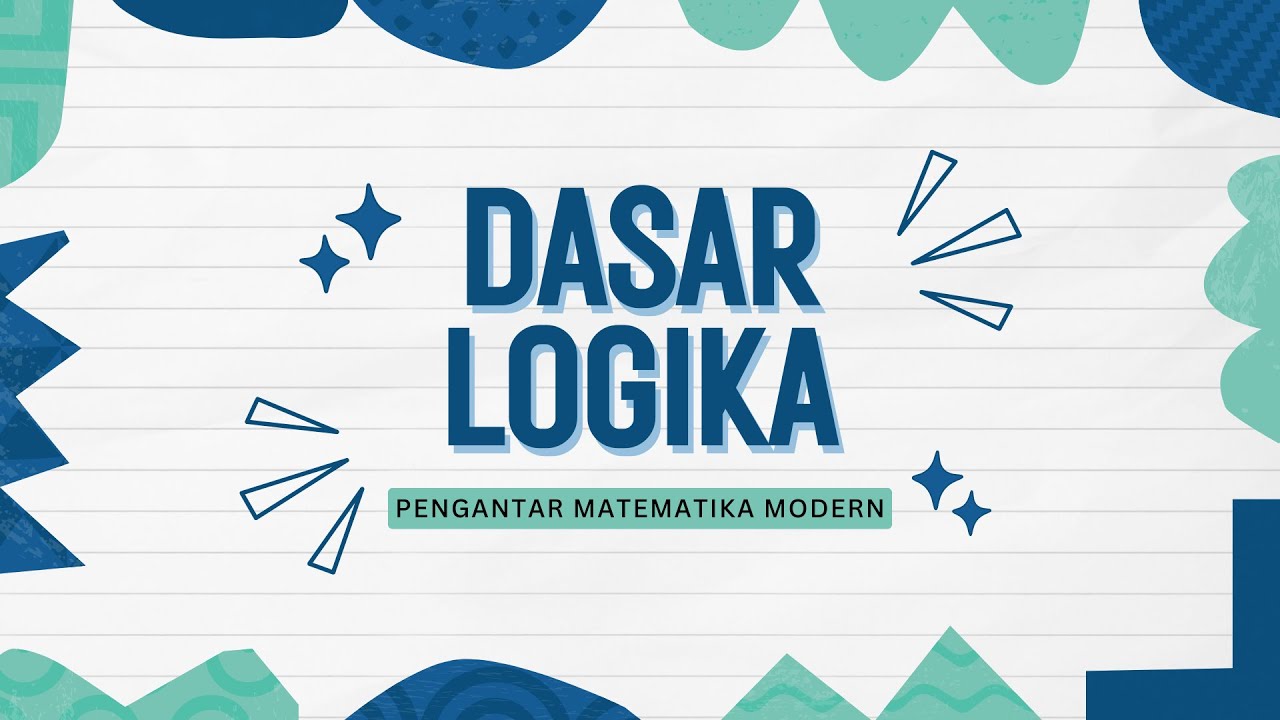 Dasar Logika | Kalimat terbuka dan pernyataan | Pengantar Matematika ...