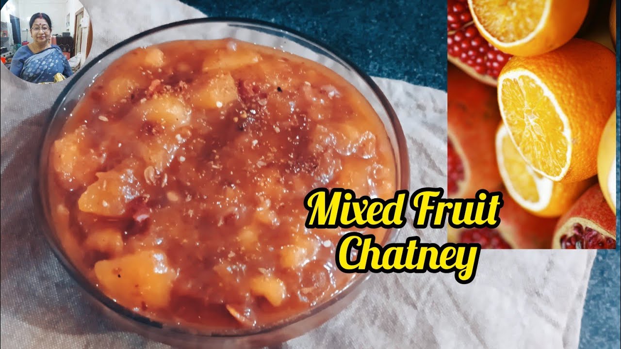 বেঁচে যাওয়া ফল দিয়ে অন্যরকম স্বাদের চাটনি|Mixed Fruit Chatney ...