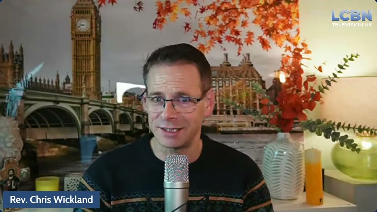 LCBN TV UK: UK IN FOCUS with Rev. Chris Wickland (Ep15) || 11.01.2025 ...