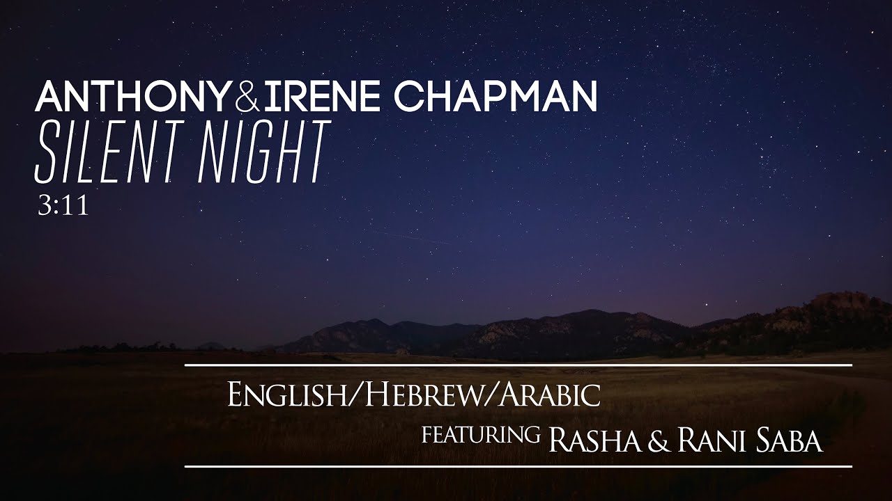 Silent Night (English/Hebrew/Arabic) - Anthony & Irene Chapman feat ...