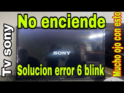 Tv  SONY no enciende solo parpadea luz roja de error  6 BLINK evaluación y reptación paso a paso👍👌