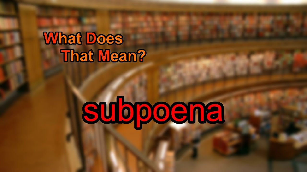 What does subpoena mean? - YouTube