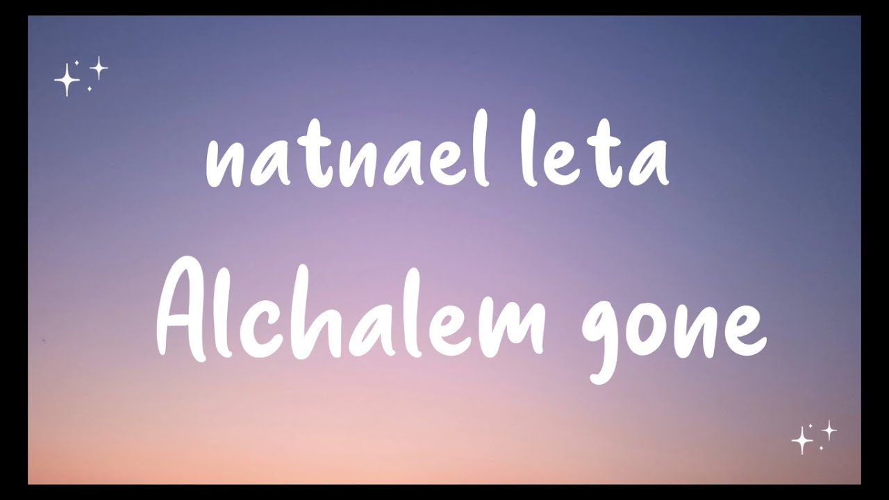 Natnael Leta - Alchalem Gone(Lyrics) | Ethiopian Music - YouTube