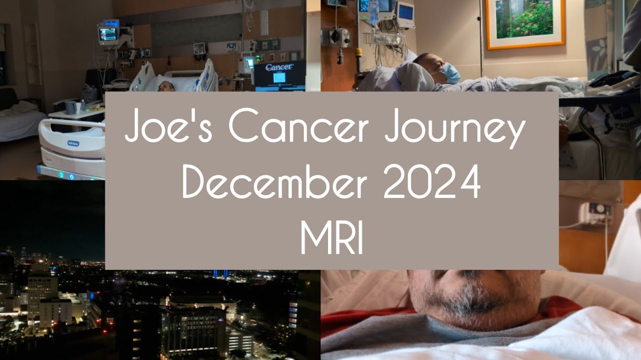 Joe's Cancer Journey | December 2024 MRI Results. - YouTube