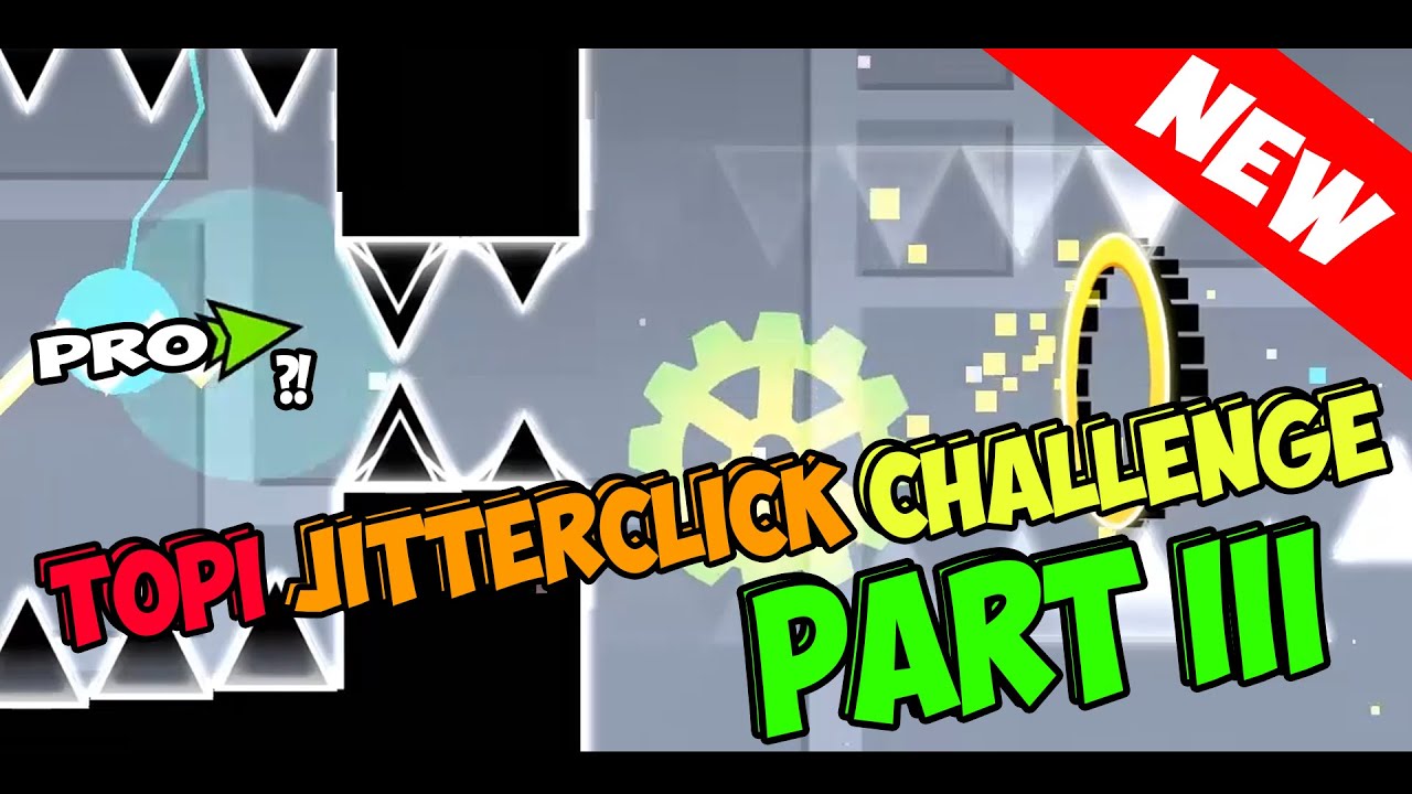 MASTER OF JITTERCLICK | GD jitter click challenge #3 | Geometry Dash [2 ...