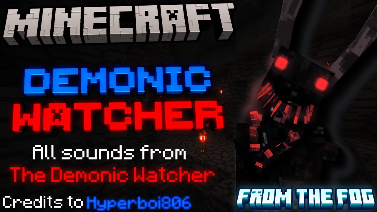 Minecraft: The Demonic Watcher - Sound effects - YouTube