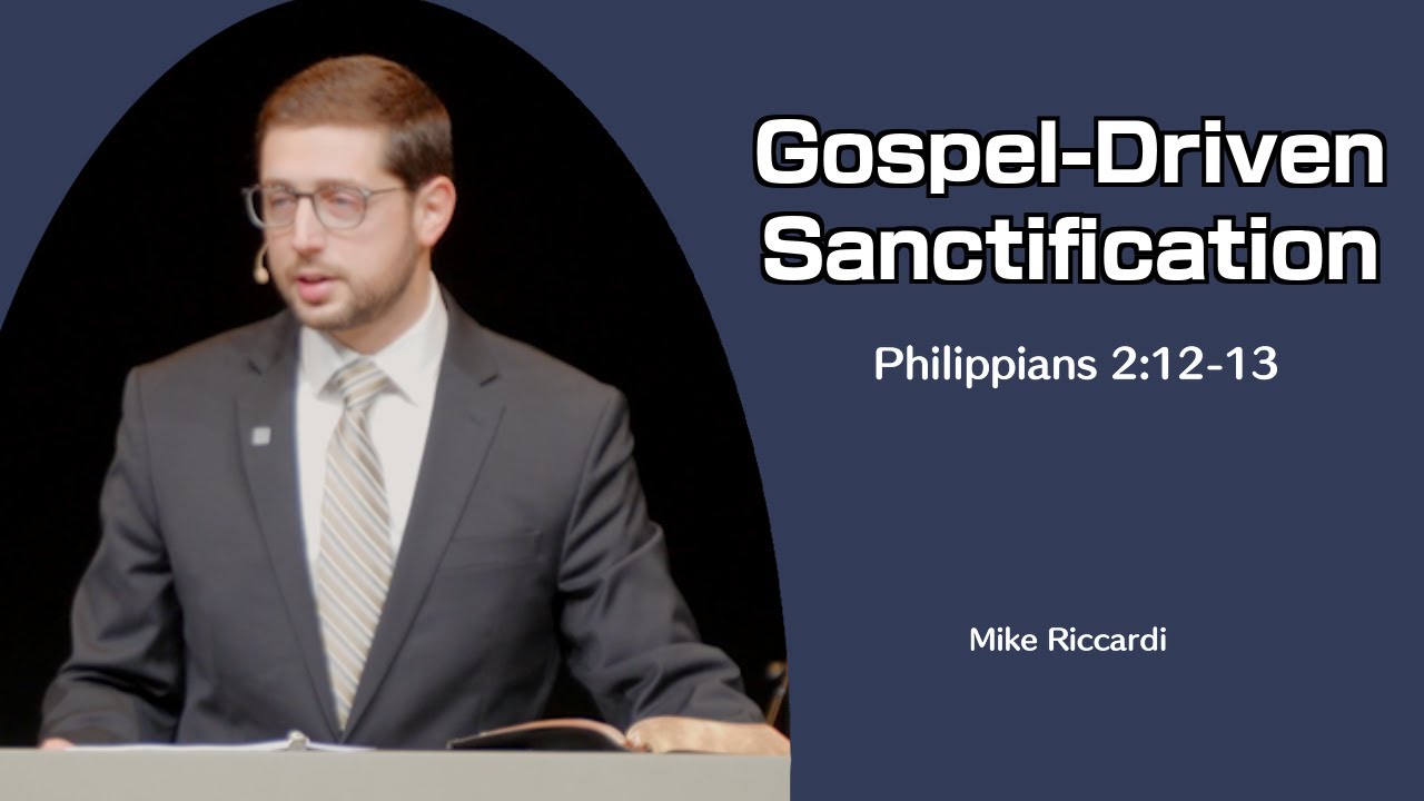 Mike Riccardi | GraceLife Fellowship | Gospel-Driven Sanctification ...