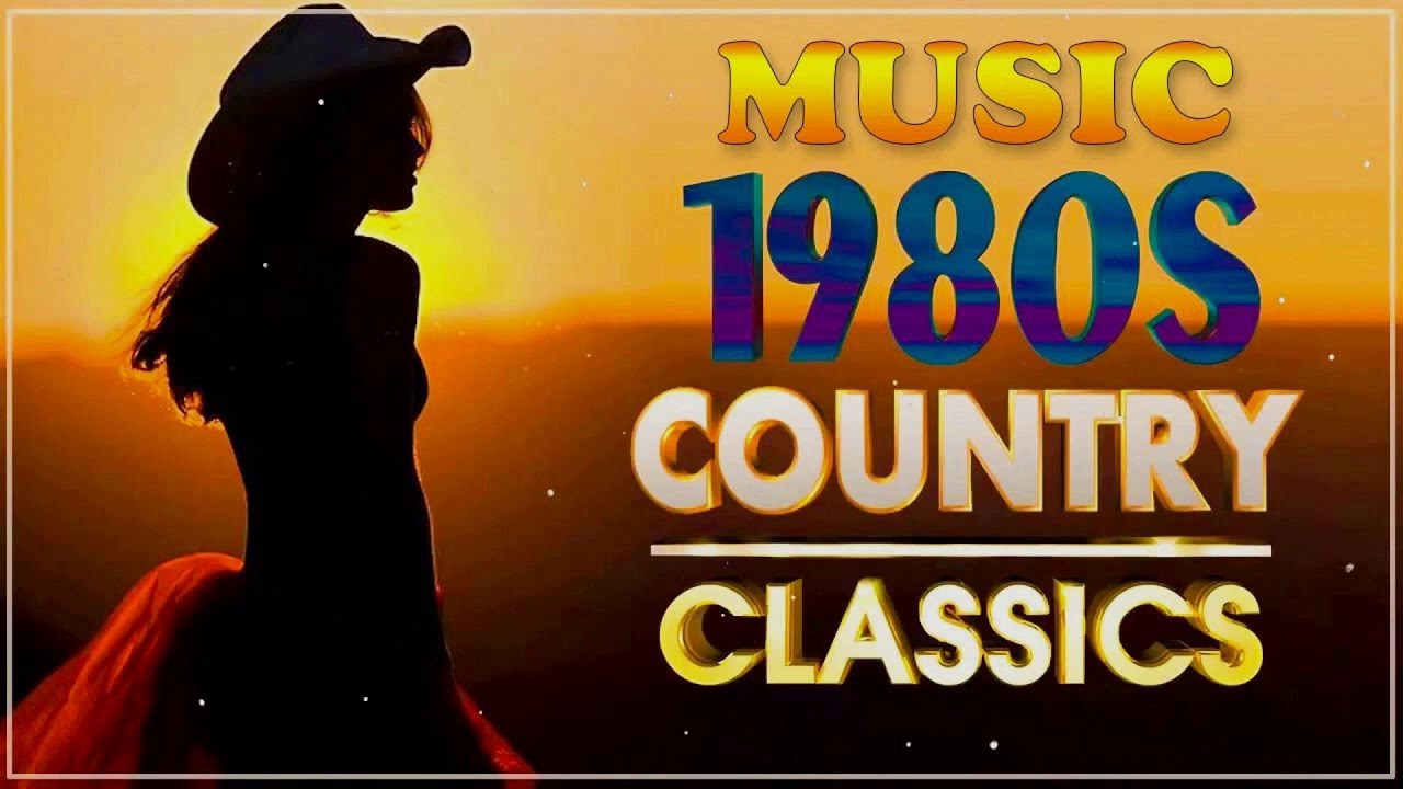 Best Country Music Of 80s -- Old Country Playlist Greatest Hits - YouTube