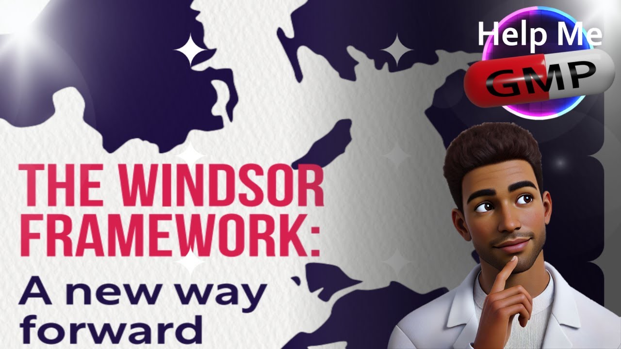 Windsor Framework & Pharma | GMP, Brexit & Regulatory Impact Explained @HelpMeGMP - YouTube