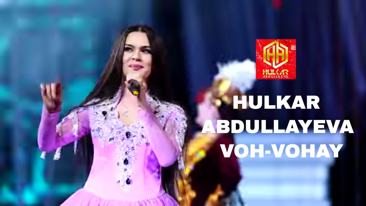 VOH-VOHAY Hulkar Abdullaeva/ ВОХ-ВОХАЙ Хулкар Абдуллаева Koncert ...