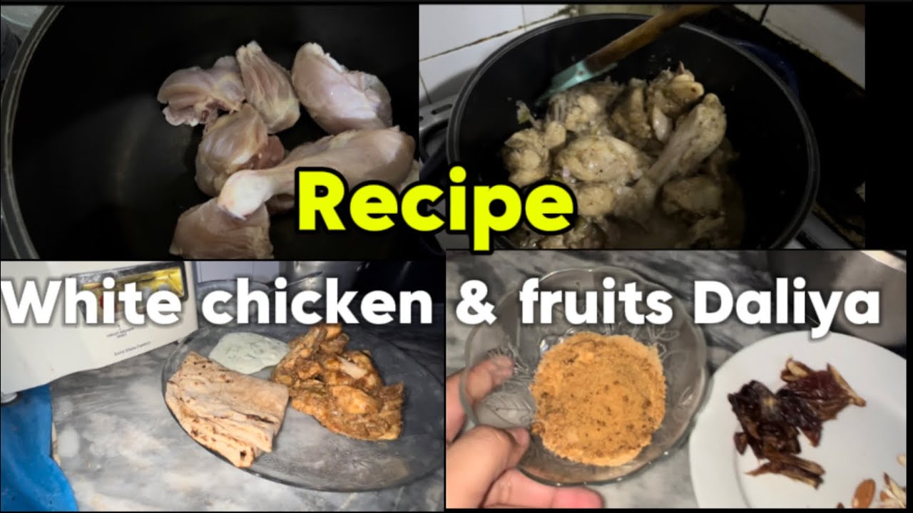 Recipe White chicken and Fruits daliya😋 - YouTube