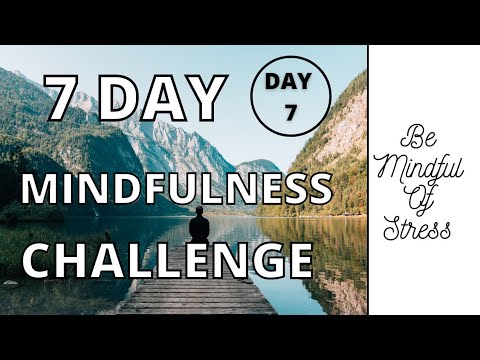 7 Day Mindfulness Challenge | Be Mindful of Stress - YouTube