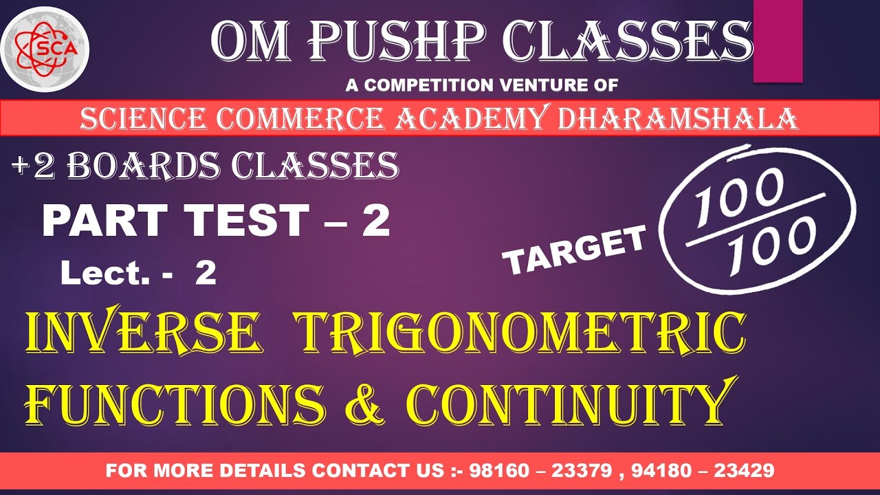 INVERSE TRIGONOMETRIC FUNCTIONS & CONTINUITY | PART TEST -2 | LECT -2 ...