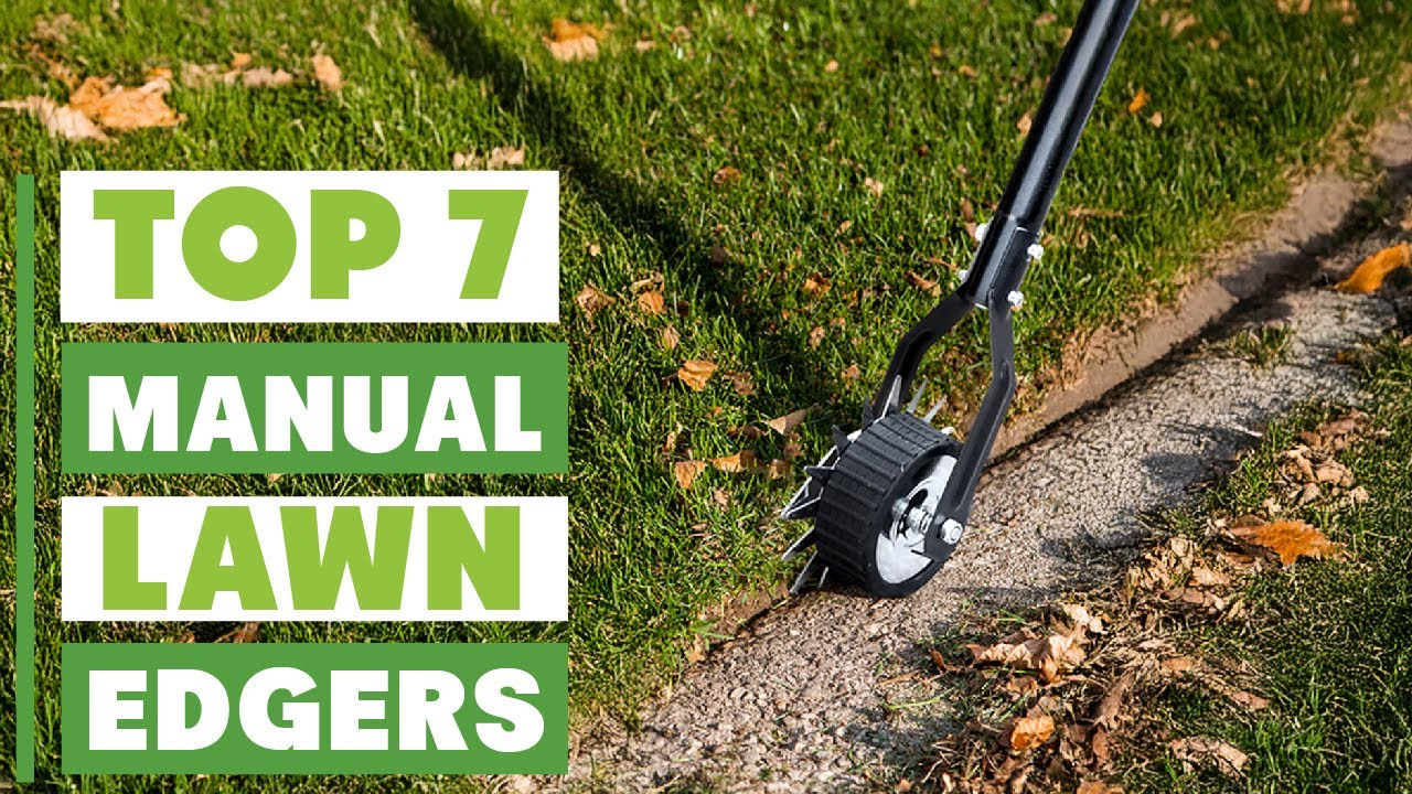 Top 7 Manual Lawn Edgers in 2025 - YouTube