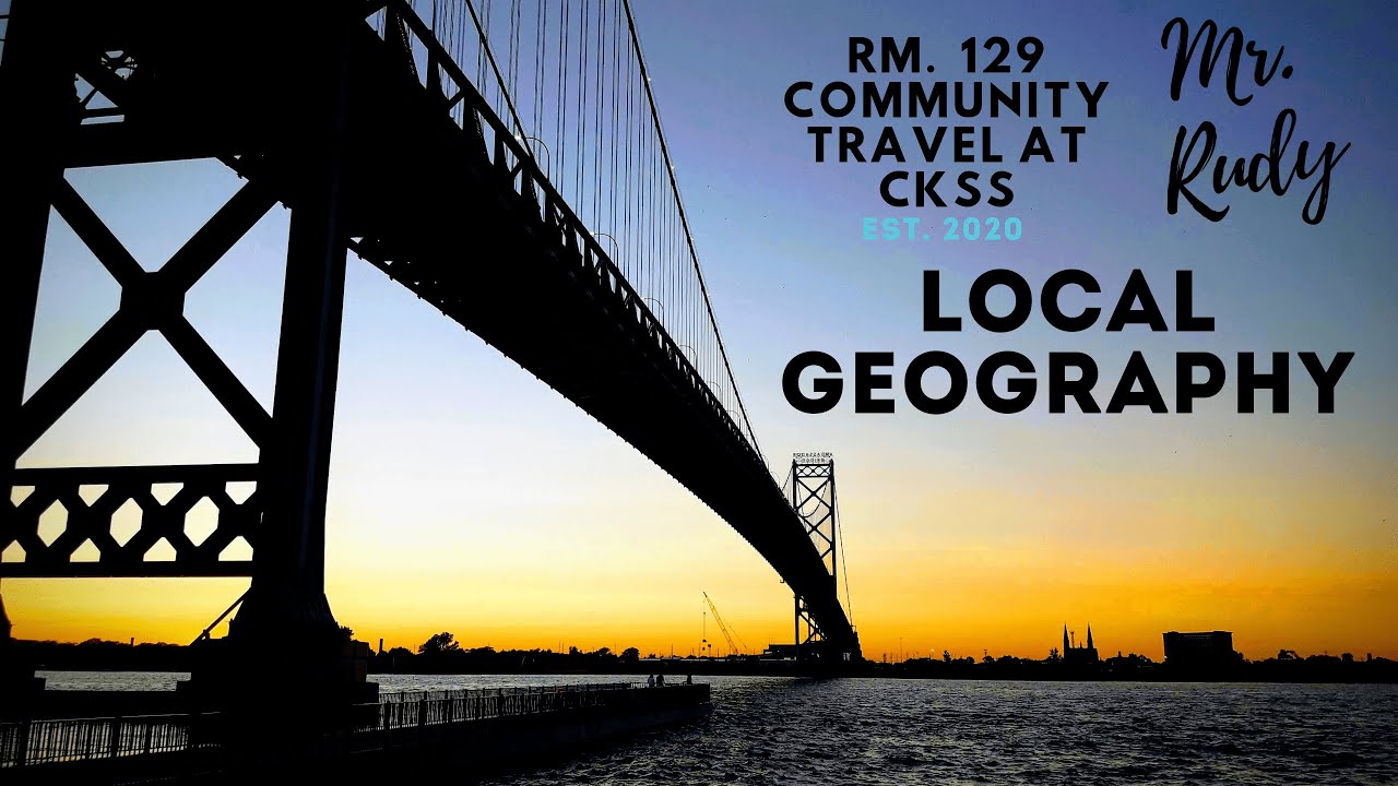 Room 129 Community Travel at CKSS: Local Geography - YouTube