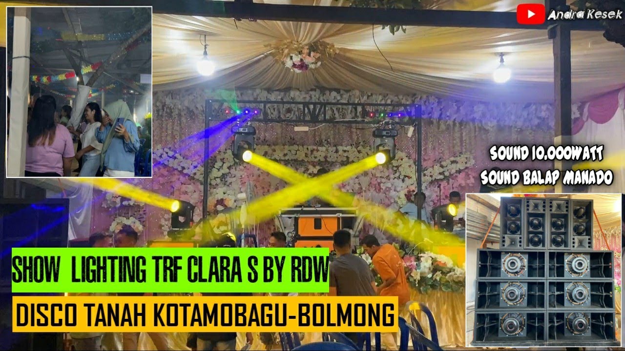 DISCO TANAH KOTAMOBAGU-BOLMONG || LIGHTING TRF CLARA S BY RDW.QUEEN77 ...