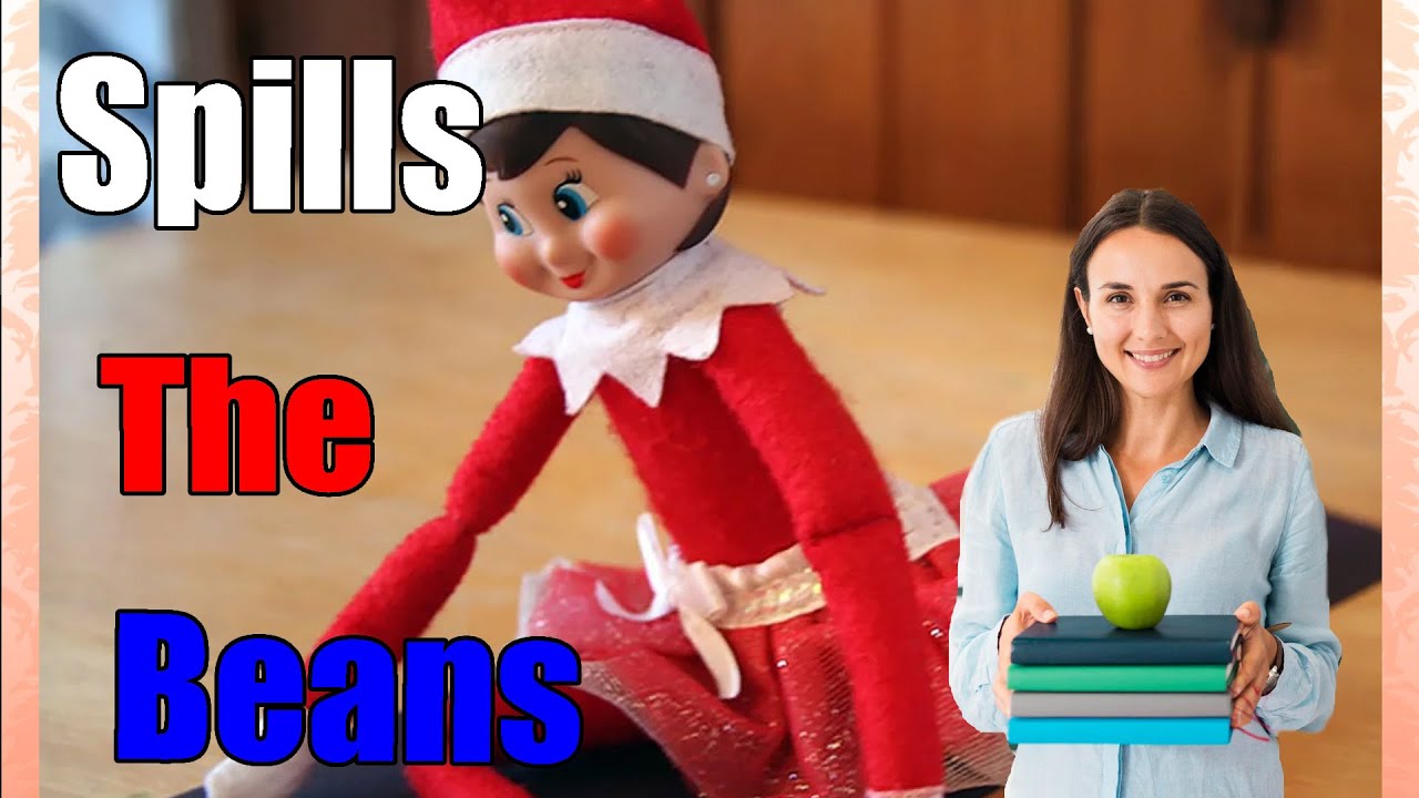 Teacher spills the Beans on Elf on The Shelf - YouTube