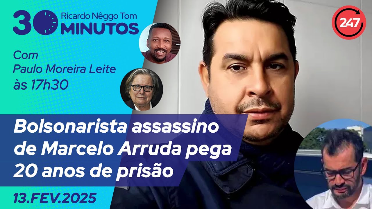 O dia em 30 minutos - Bolsonarista assassino de Marcelo Arruda pega 20 anos de prisão 13.02.25 ...
