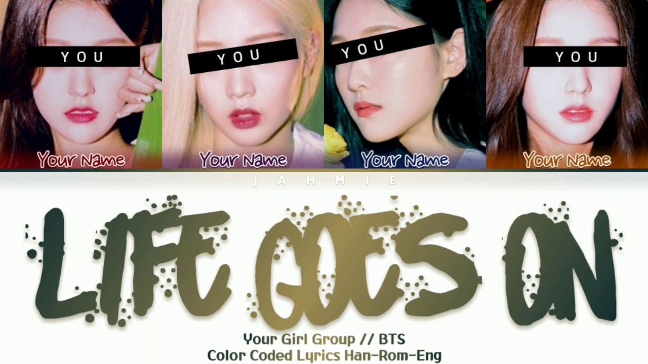 Your Girl Group "Life Goes On" (4 Members Ver.) Color Coded Lyrics Han ...