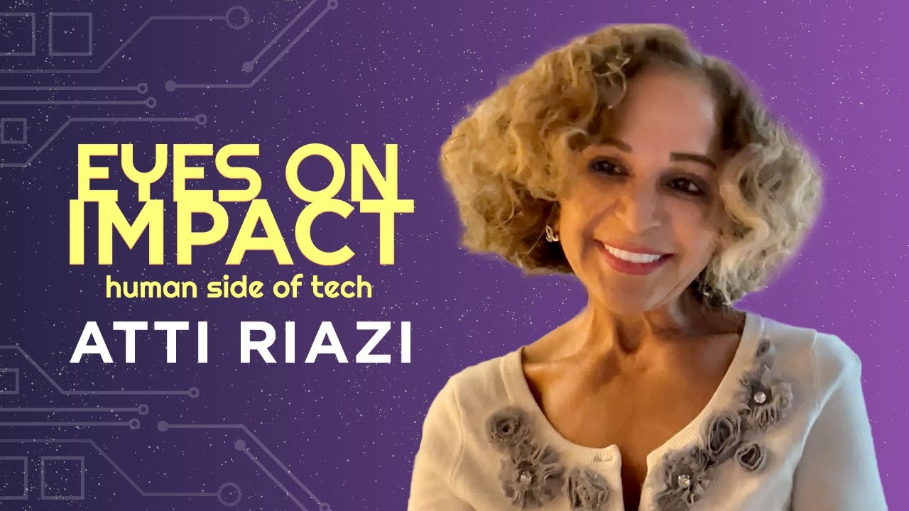 The Future Belongs to Responsible Innovators with Atti Riazi | Eyes on ...
