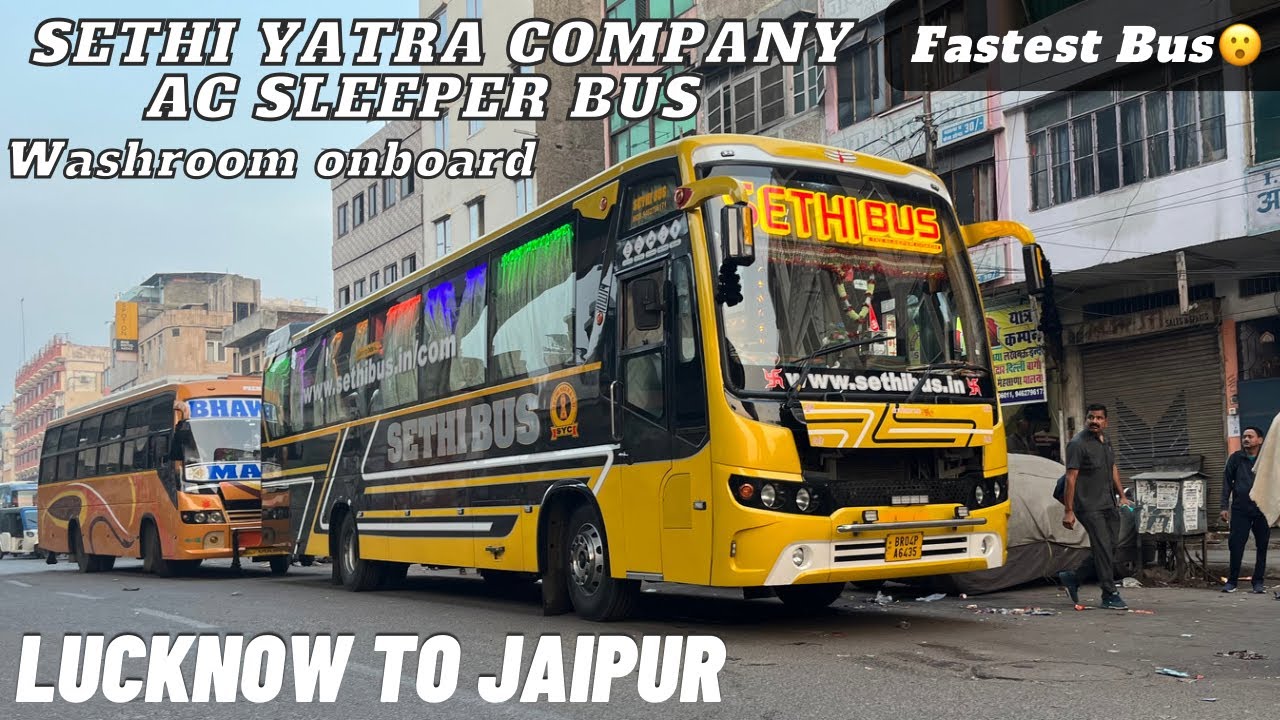 Travelling in fastest bus on route Lucknow-Jaipur by Sethi Bus I लखनऊ ...
