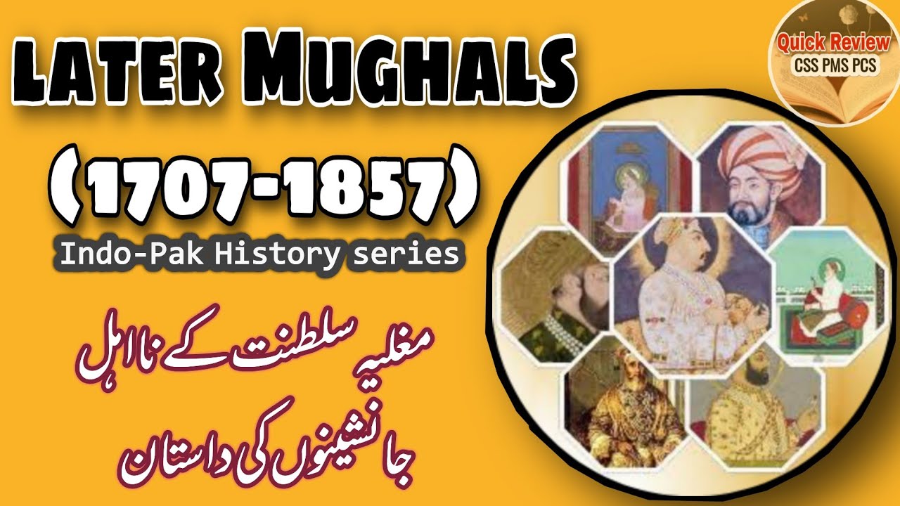 History of later Mughals explained | History of Mughal empire from 1707 ...