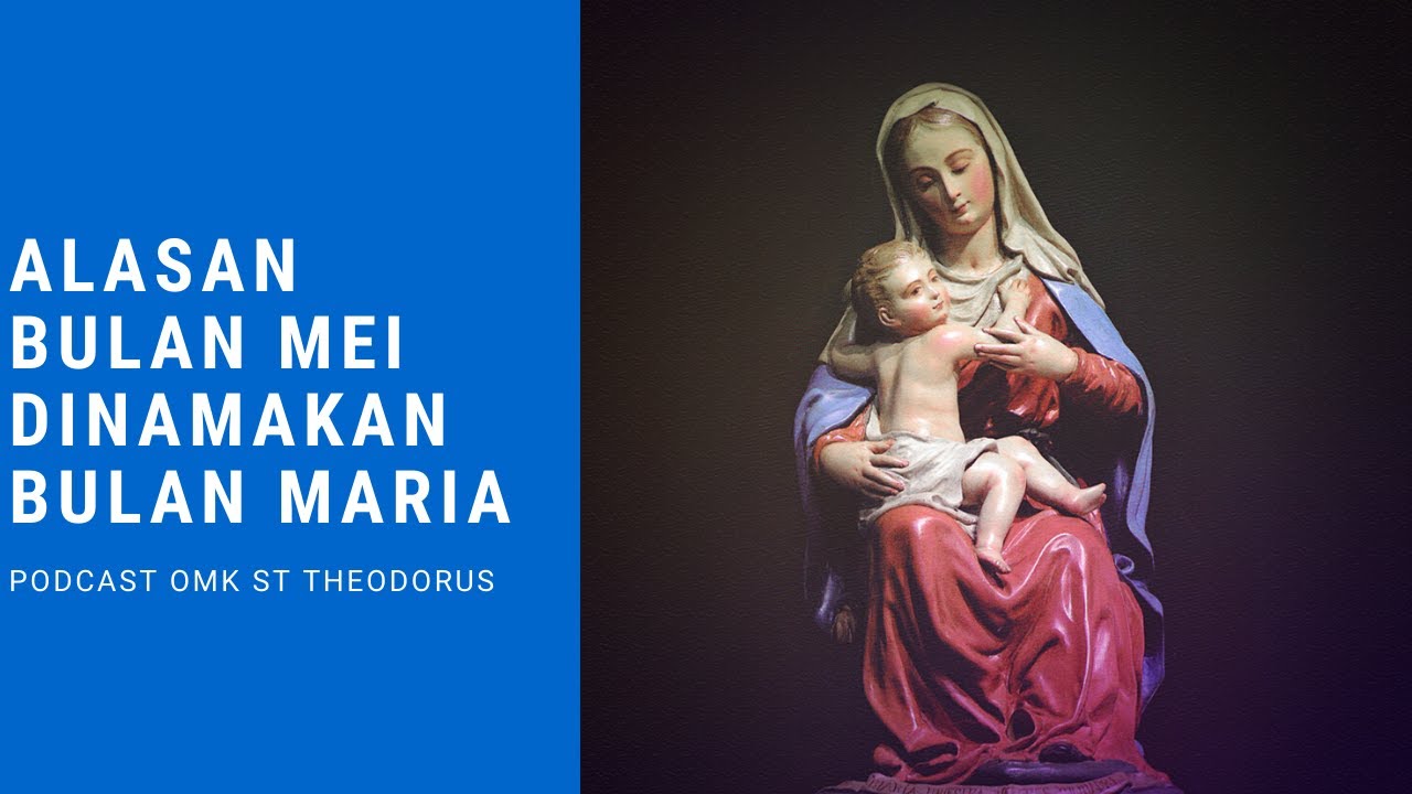 Ini Alasan Bulan Mei dinamakan Bulan Maria - POMK - YouTube