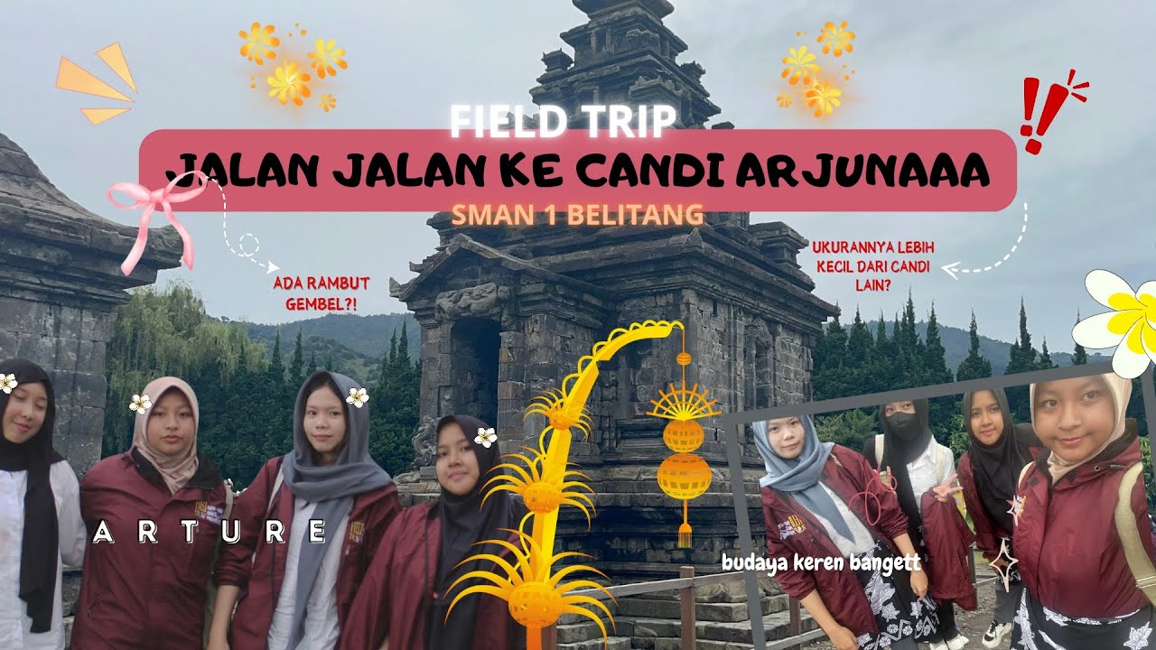 FIELD TRIP KE CANDI ARJUNA YANG PUNYA BANYAK CERITA!! - YouTube