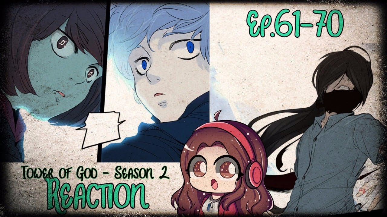 Tower of God: Season 2 Ep.61-70 Reaction (ft. Dr. Bonehead) COUPLE ...