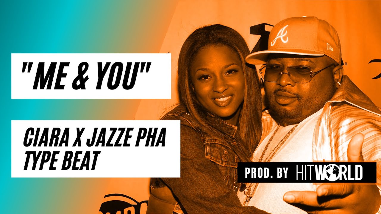 Ciara x Jazze Pha x 2000s Type Beat - "Me & You" (Prod. by HITWORLD ...