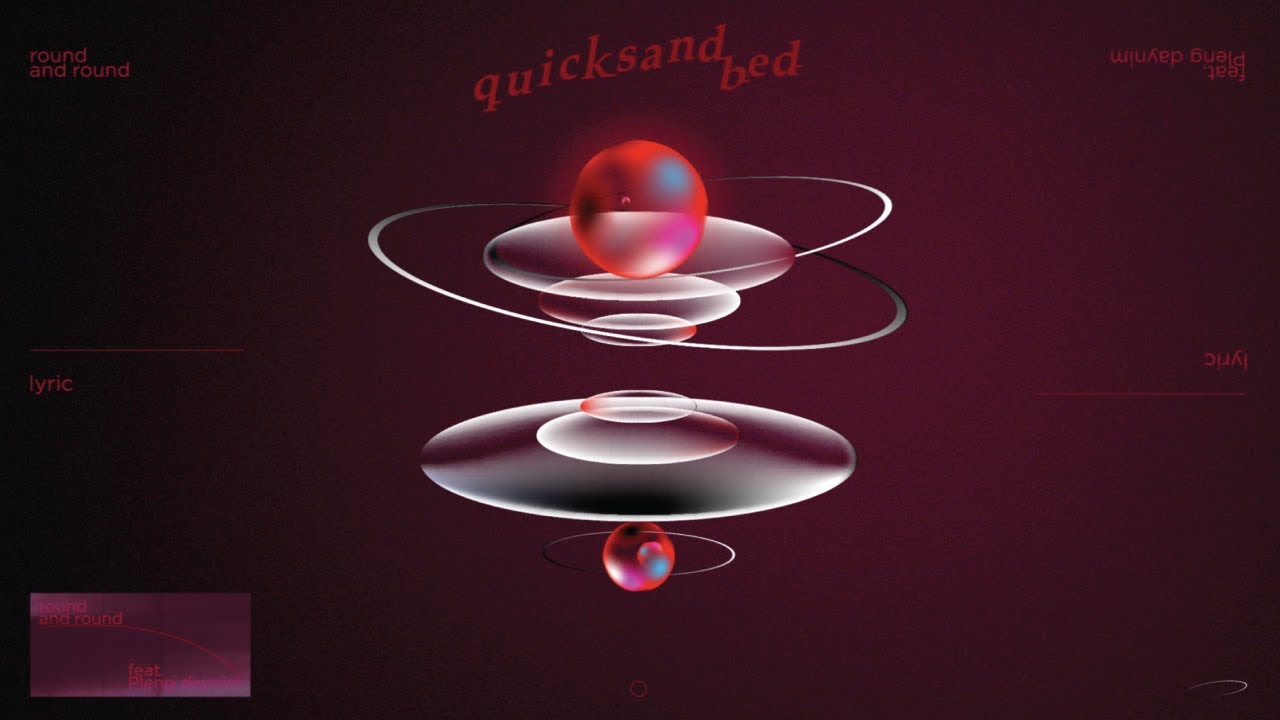 quicksand bed - round and round (feat. Pleng daynim) [Official Lyric ...