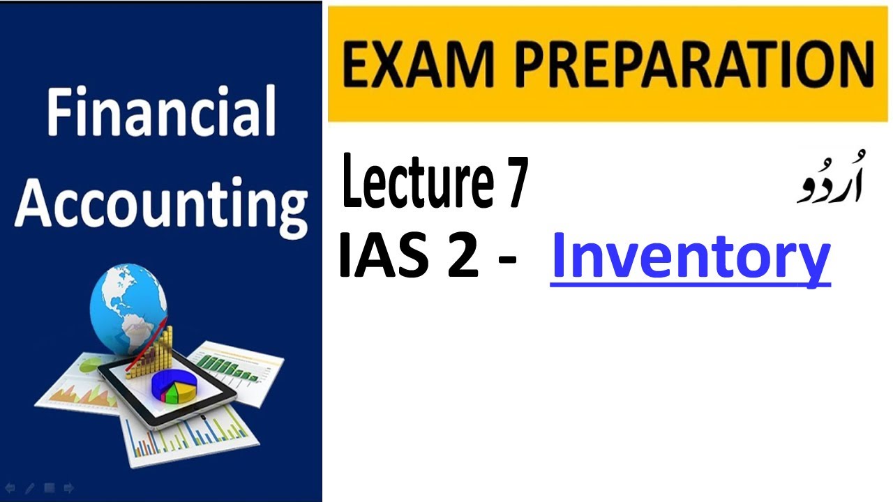 Lecture 7 | IAS 2 Inventory | Accounting For Inventory - YouTube