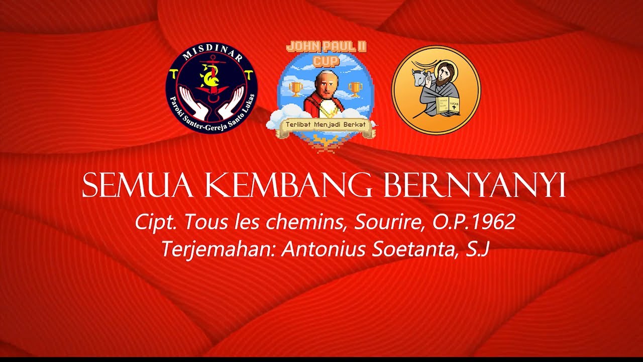 PS 703 • Semua Kembang Bernyanyi - Misdinar Paroki Sunter #johnpaul2cup ...
