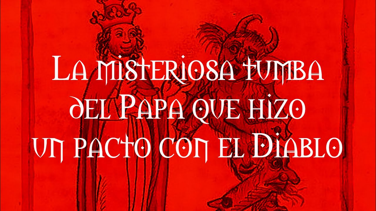 La misteriosa tumba del Papa que hizo un pacto con el Diablo - YouTube