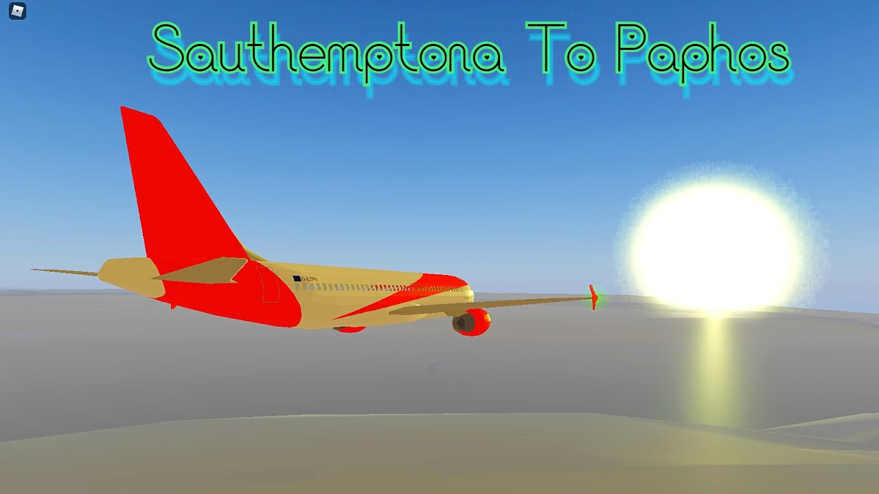 PTFS Flights | Sauthemptona To Paphos | EasyJet A320 - YouTube