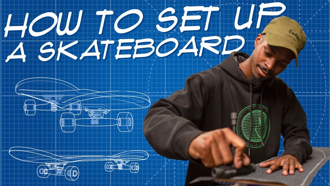 How To Set Up A Skateboard Like A Pro | The Blueprint - YouTube