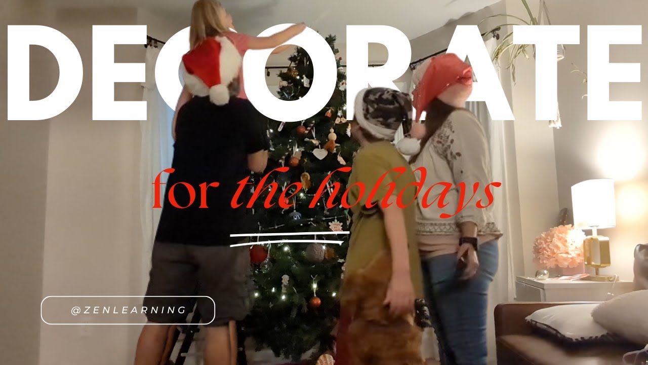 ZEN Learning to Decorate For Christmas! - YouTube