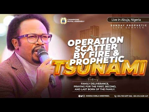 OPERATION SCATTER BY FIRE & PROPHETIC TSUNAMI WITH JOSHUA IGINLA.