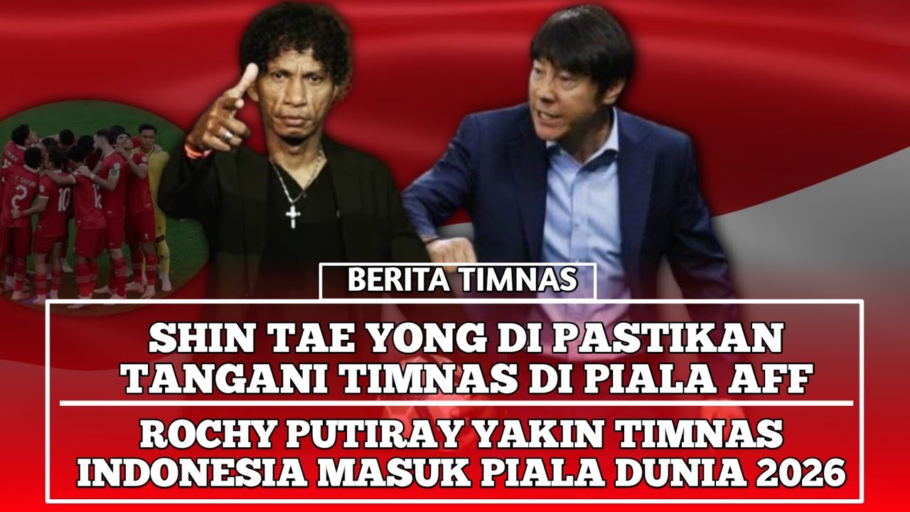 BERITA TIMNAS || SHIN TAE YONG DIPASTIKAN LATIH TIMNAS DI PIALA AFF ...