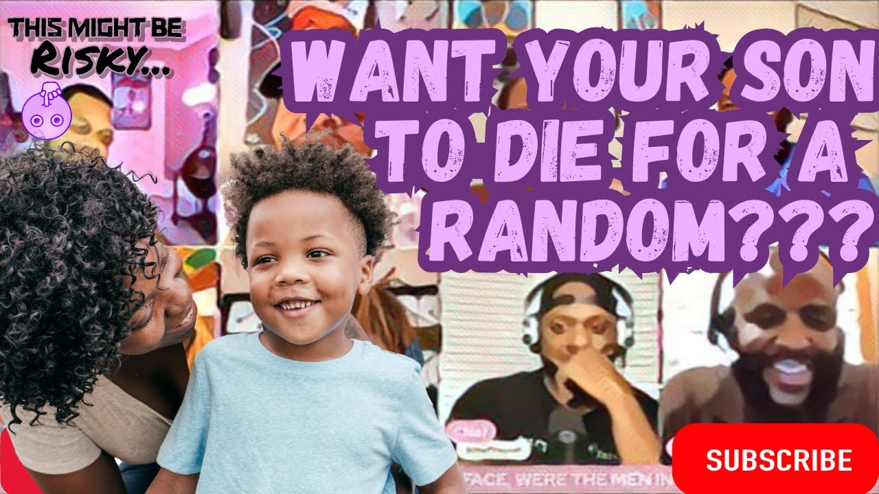 NAY WANTS HER SON TO RISK HIS LIFE FOR RANDOM WOMEN? Q SAY WOMEN ARE ...