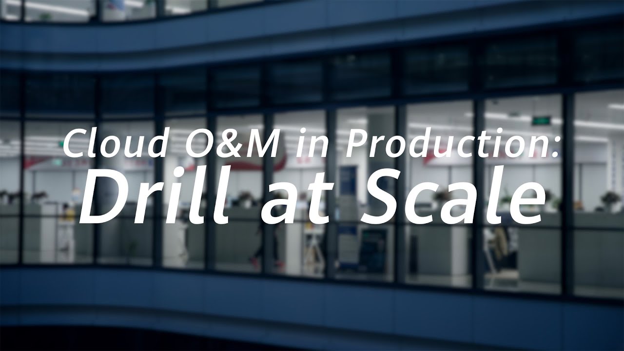 Cloud O&M in Production: Drill at Scale - YouTube