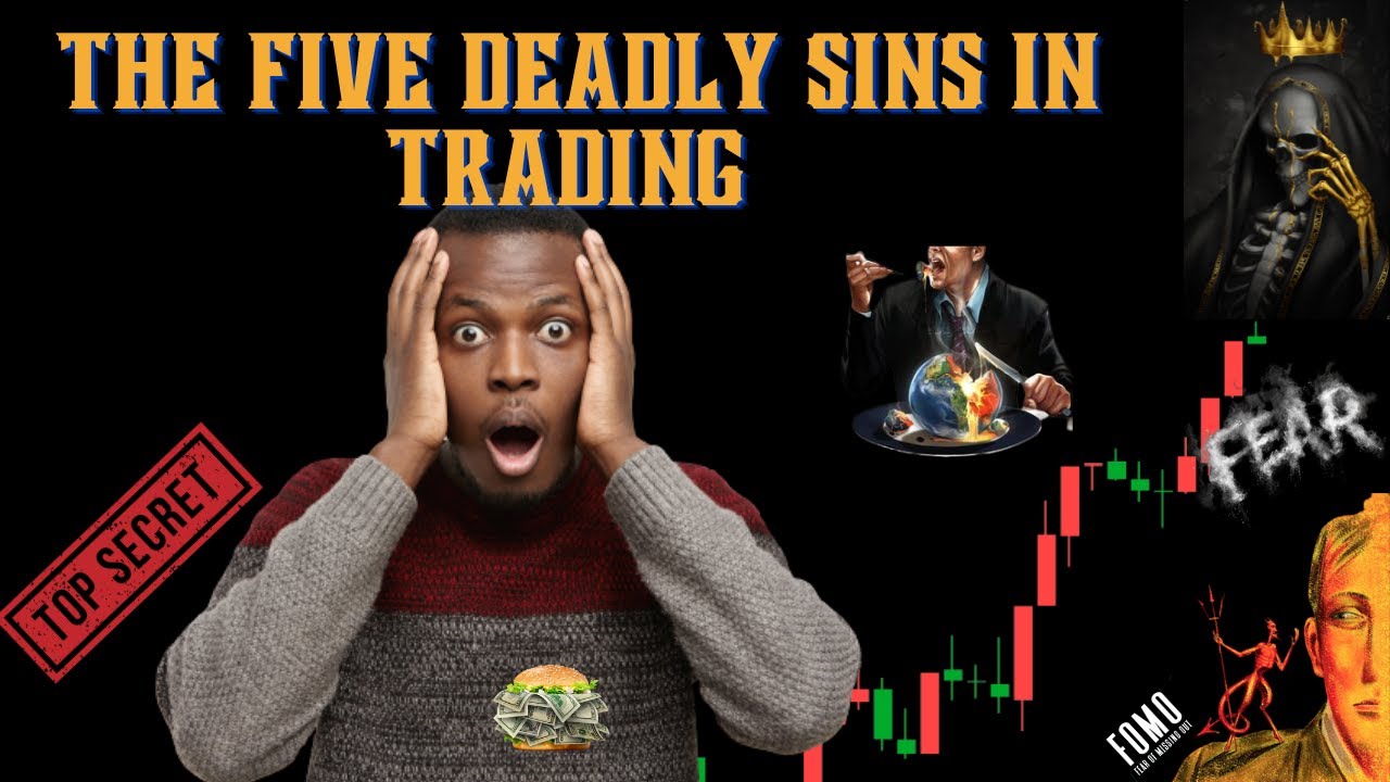 What are the 5 deadly sins in trading? (FOREX) - YouTube