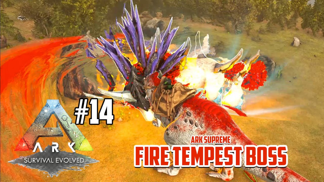 LAWAN FIRE TEMPEST SI SERIGALA API ALPHA BOSS!! - Ark Supreme #14 - YouTube