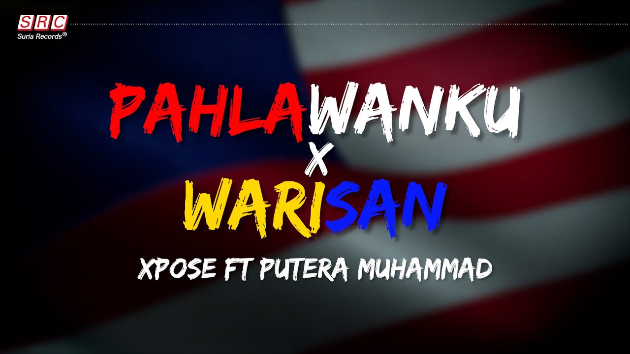 XPOSE ft Putera Muhammad - Pahlawanku x Warisan | Lyrics Video HD - YouTube
