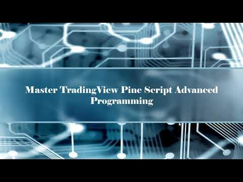 Introduction to the “Master TradingView Pine Script Advanced ...