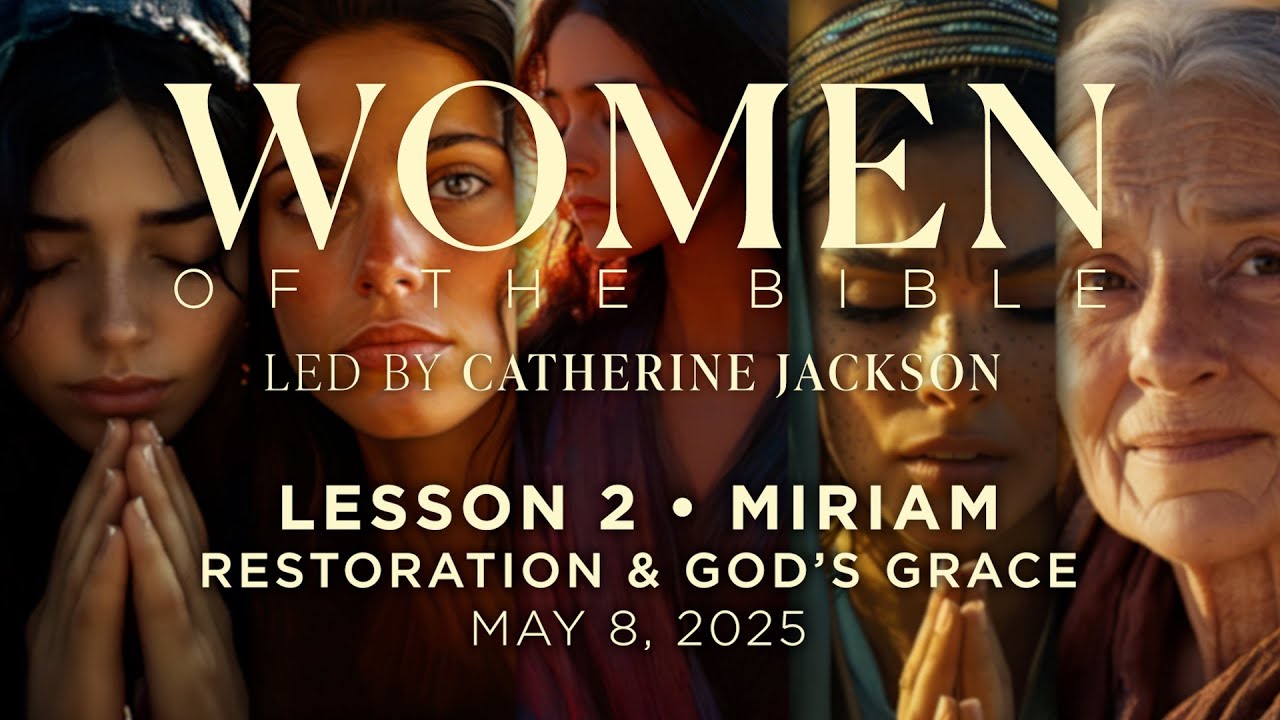 Lesson 2 - Miriam: Restoration & God's Grace - YouTube