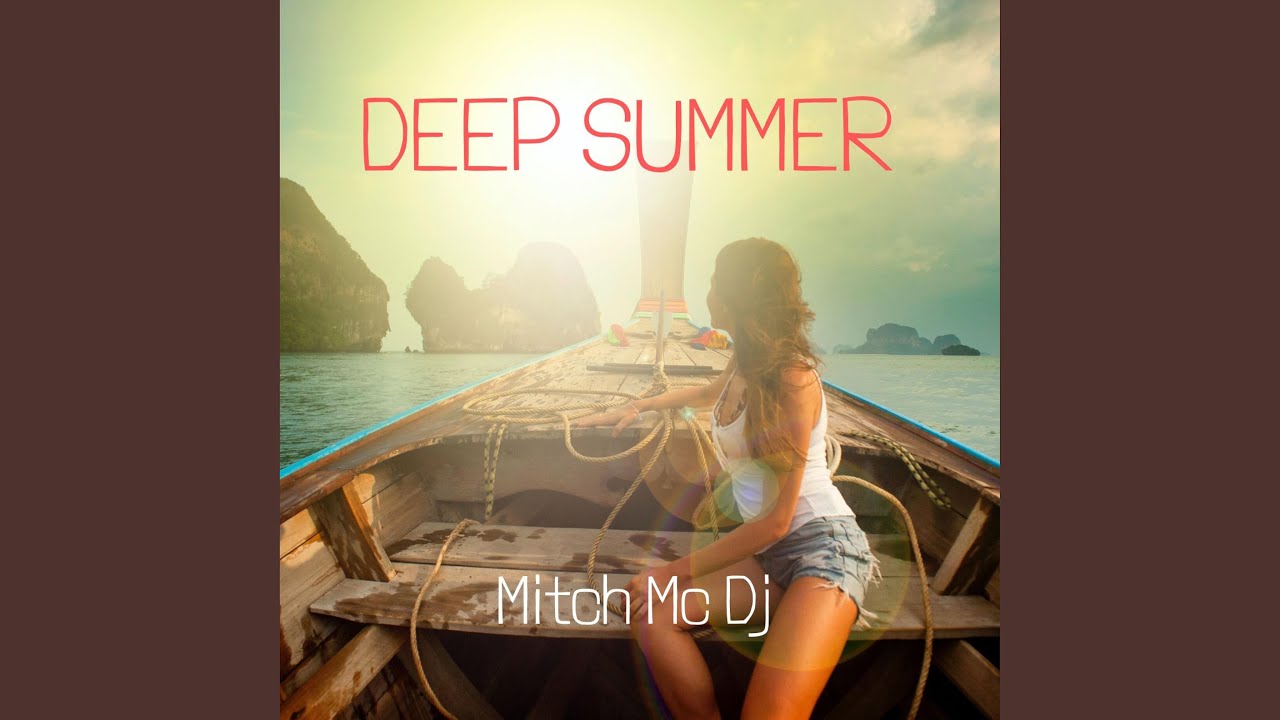 Deep Summer - YouTube