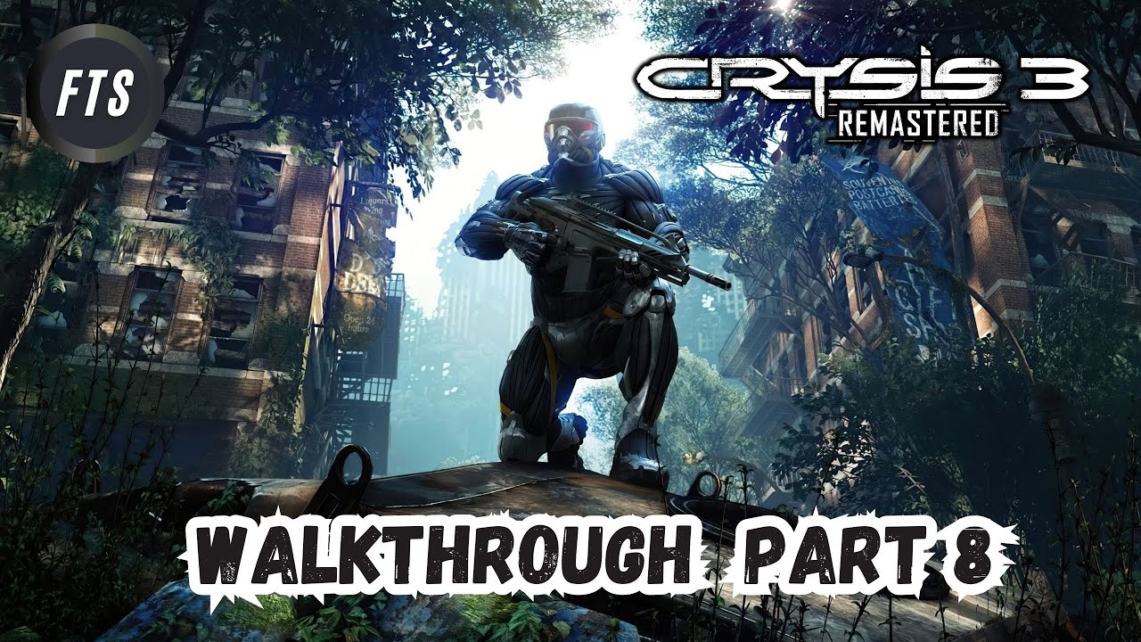 Crysis 3 Remastered | Red Star Rising | Walkthrough part 8 | No ...