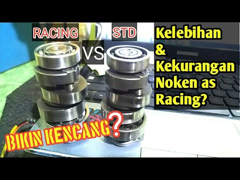 KELEBIHAN DAN KEKURANGAN NOKEN AS(CAMSHAFT) RACING | MENAMBAH TENAGA, TAPI..?