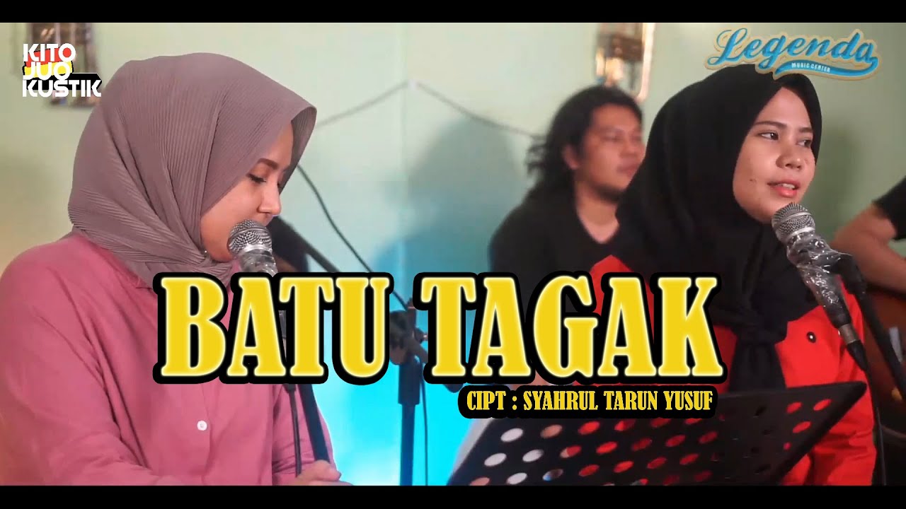 BATU TAGAK|Cipt.Syahrul tarun yusuf ( LIVE cover ) KITO JUO KUSTIK # ...